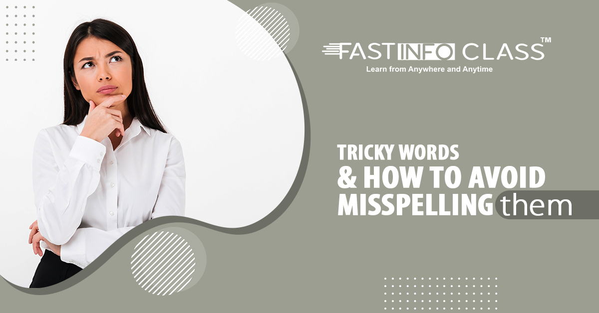 Tricky Words in English and How to avoid Misspelling